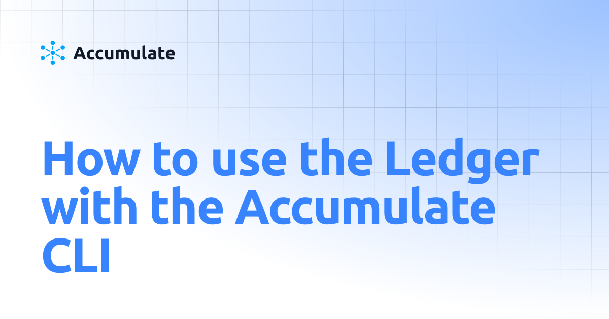 How to use the Ledger with the Accumulate CLI | Accumulate