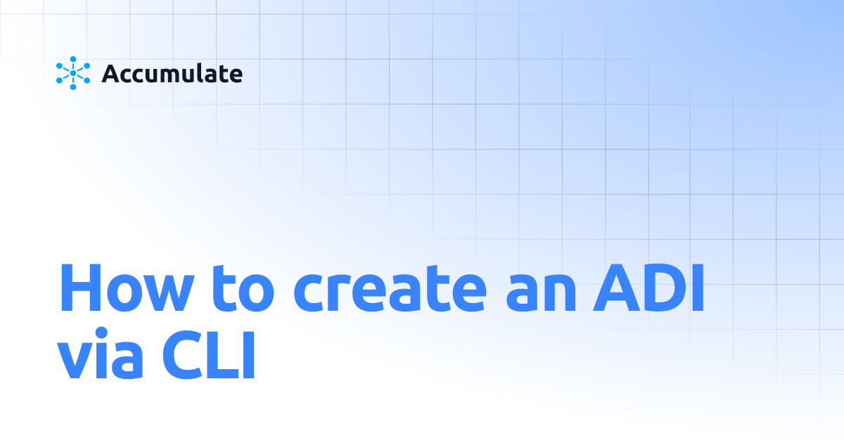 How to create an ADI via CLI | Accumulate