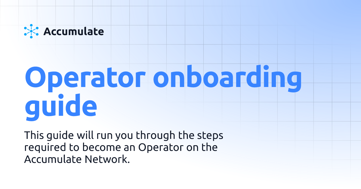 Operator onboarding guide | Accumulate