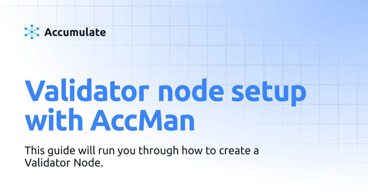Validator node setup with AccMan | Accumulate